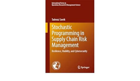 Stochastic Programming In Supply Chain Risk Management Resilience