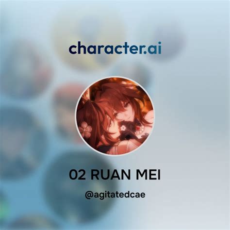 Chat With RUAN MEI Character Ai Personalized AI For Every Moment Of Your Day