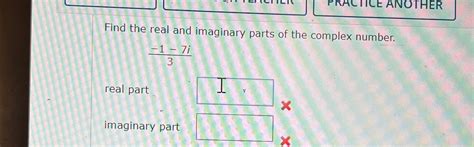solved find the real and imaginary parts of the complex
