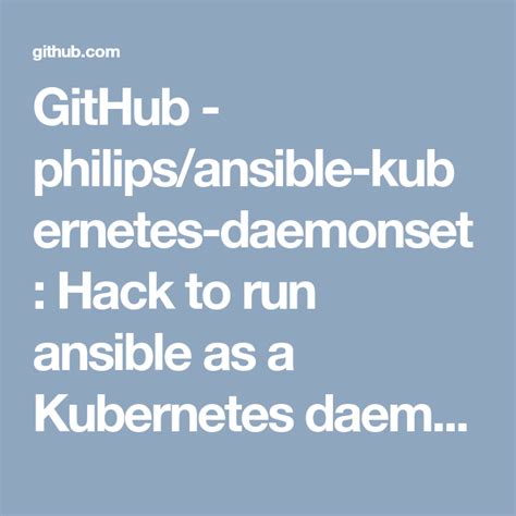 github philips ansible kubernetes daemonset hack to run ansible as a