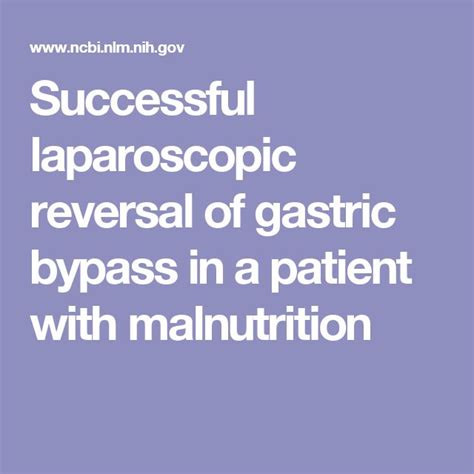 Successful Laparoscopic Reversal Of Gastric Bypass In A Patient With