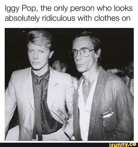 Iggy Pop Dress Quote