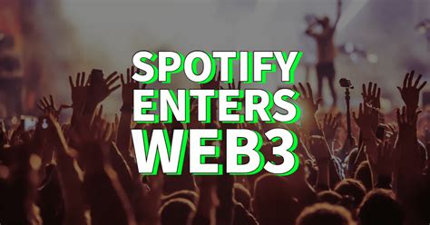 Spotify Enters Web3 With Gated Experiences Nft Culture Nft News Web3 Culture Nfts