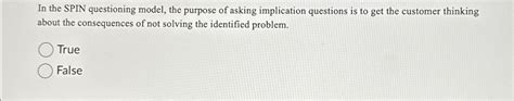 Solved In The Spin Questioning Model The Purpose Of Asking