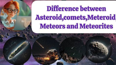 Asteroids Vs Comets Vs Meteroids Vs Meteors Vs Meteroidsgeography