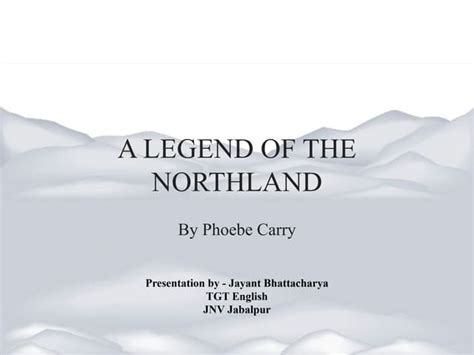 The Legend Of The Northland Class 9pptpdf