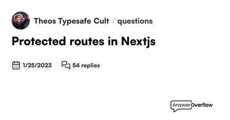 Protected Routes In Nextjs Theos Typesafe Cult
