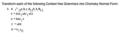 Solved Transform Each Of The Following Context Free Grammars