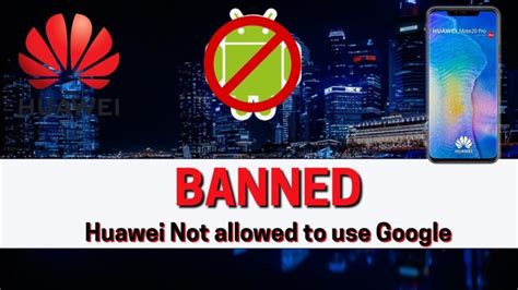 Google Android Ban Huawei From Google Apps Android Operating System DocSquiffy Com