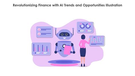 Revolutionizing Finance With Ai Trends And Opportunities Illustration Ppt Template