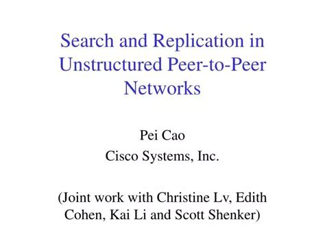 Ppt Search And Replication In Unstructured Peer To Peer Networks Powerpoint Presentation Id