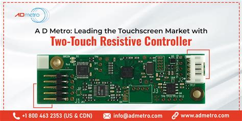 A D Metro Leading The Touchscreen Market With Two Touch Resistive