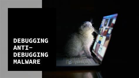 debugging anti debugging malware