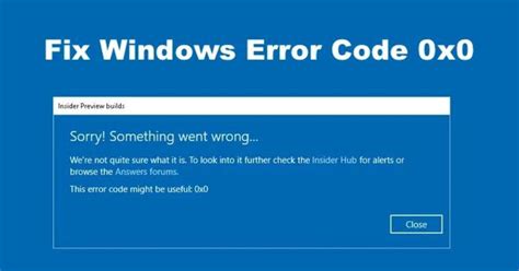 Fix 0x0 0x0 Error In Windows Permanently Troubleshooting Guide