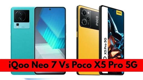 Iqoo Neo 7 Vs Poco X5 Pro 5g Full Comparison By Specifications Camera And Price Amar Ujala