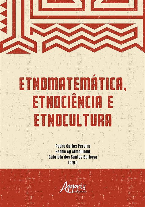 Amazon Etnomatemática Etnociência E Etnocultura Portuguese Edition