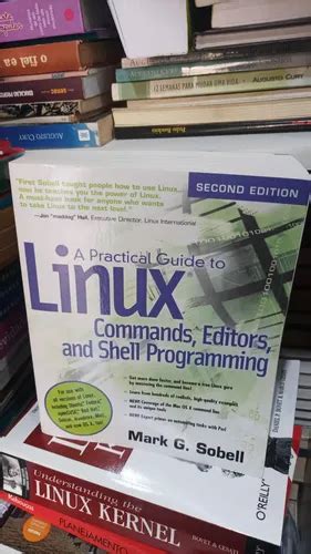 Practical Guide To Linux Commands Editors And Shell Programming A