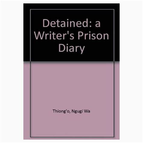 Detained A Writers Prison Diary Book By Ngugi Wa Thiongo Kibanga Books