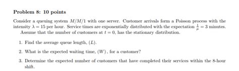 solved problem 8 10 points consider a queuing system m m 1