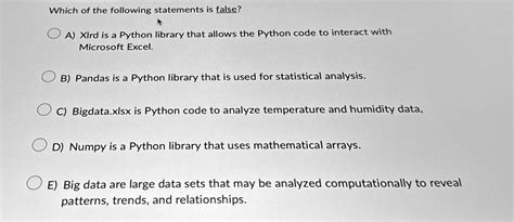 Solved Which Of The Following Statements Is False A Xird Is A Python