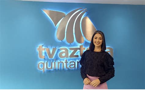 Tv Azteca Quintana Roo 20 Años Cerca De Ti
