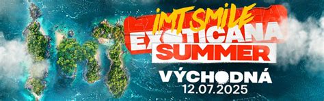 IMT SMILE EXOTICANA SUMMER Východná TicketLIVE Naživo je to najlepšie