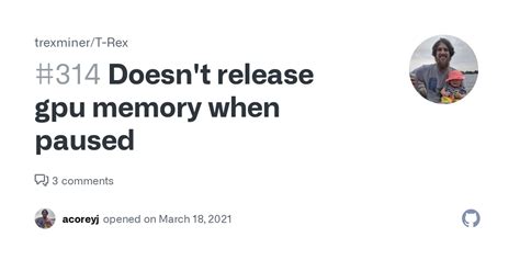 Doesnt Release Gpu Memory When Paused · Issue 314 · Trexminert Rex · Github