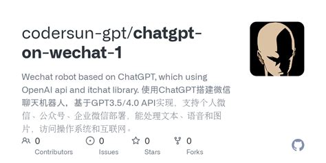 Github Codersun Gpt Chatgpt On Wechat Wechat Robot Based On Chatgpt Which Using Openai Api