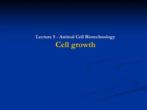 Lecture 5 Cell Growth Phases Pptx