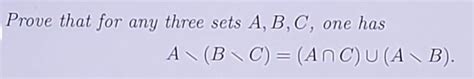 solved prove that for any three sets a b c one has