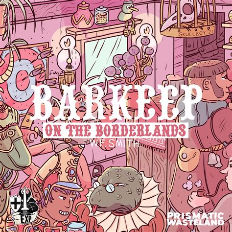 Barkeep On The Borderlands Plus One Experience