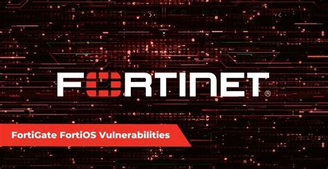 New Vulnerabilities In Fortigate Fortios Versions Digicorp Inc