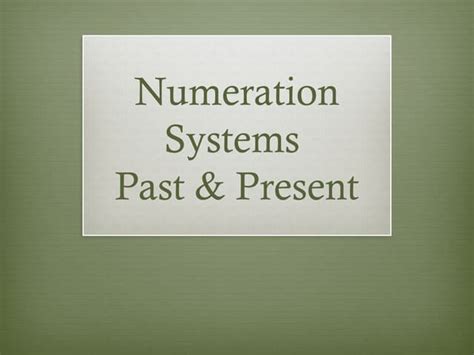 Ancient Numeration Systems Used For Math 1 Pptx