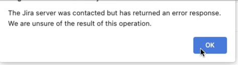 Jira Server Was Contacted But Has Returned An Error Response We Are