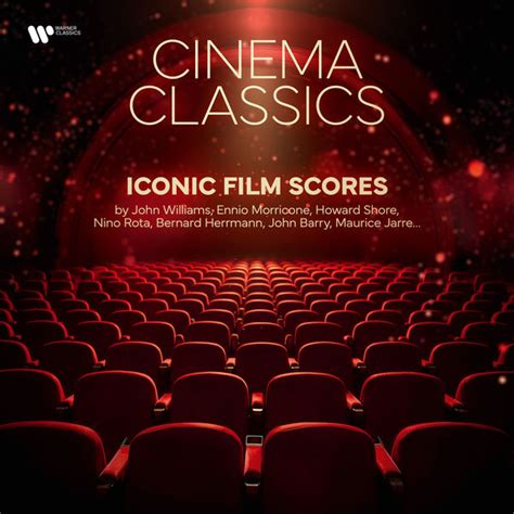 Cinema Classics Iconic Film Scores By John Williams Ennio Morricone