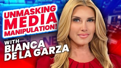 Unmasking Media Manipulation Bianca De La Garza Ep 287 Youtube