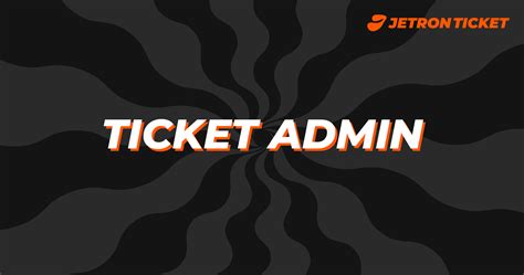 Jetron Ticket Admin Home
