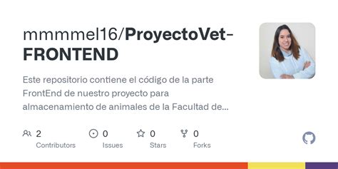 GitHub mmmmel ProyectoVet FRONTEND Este repositorio contiene el código de la parte FrontEnd