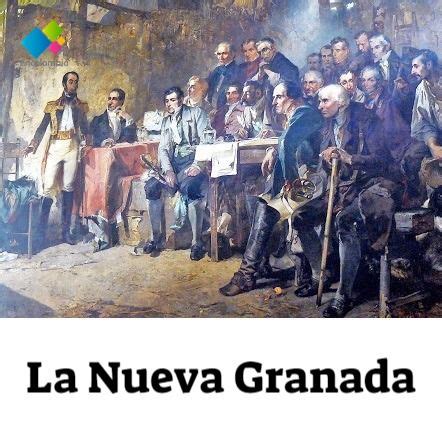 La Nueva Granada Historia De Colombia Educacion Y Cultura