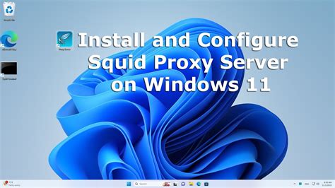 How To Install And Configure Proxy Server On Windows 11