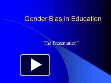 Gender Bias In Education Presentation Free To View