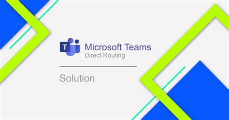 Die Leistungsfähigkeit Von Microsoft Teams Direct Routing Freisetzen Calltower