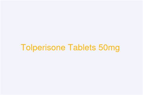 Tolperisone Tablets 50mg Midotaj