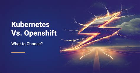 Kubernetes Vs Openshift Qovery