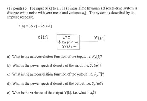 15 points 6 the input x[k] to a lti linear time