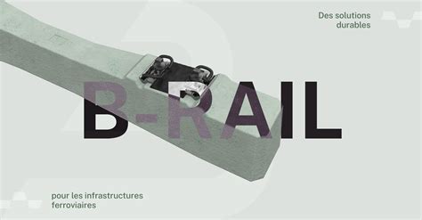 B Rail Sustainable Solutions For Railway Infrastructure