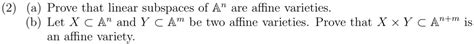 Solved A Prove That Linear Subspaces Of A Are Affine Varieties An