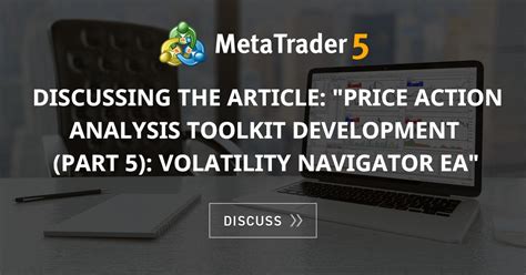Discussing The Article Price Action Analysis Toolkit Development