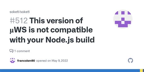 this version of µws is not compatible with your node js build · issue