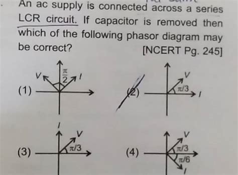 an ac supply is connected across a series lcr circuit if capacitor is re